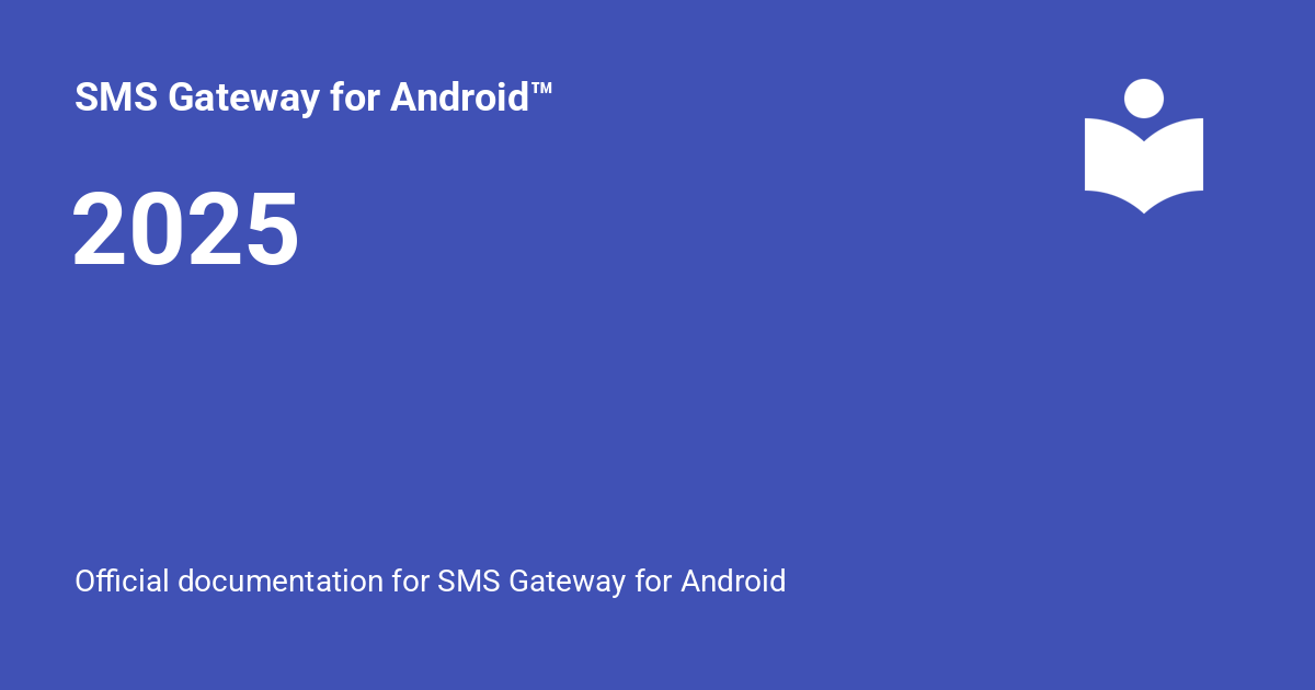 2025 - SMS Gateway for Android™