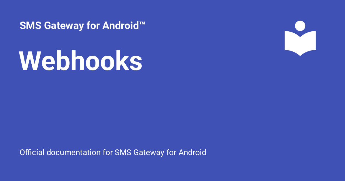Webhooks - SMS Gateway for Android™
