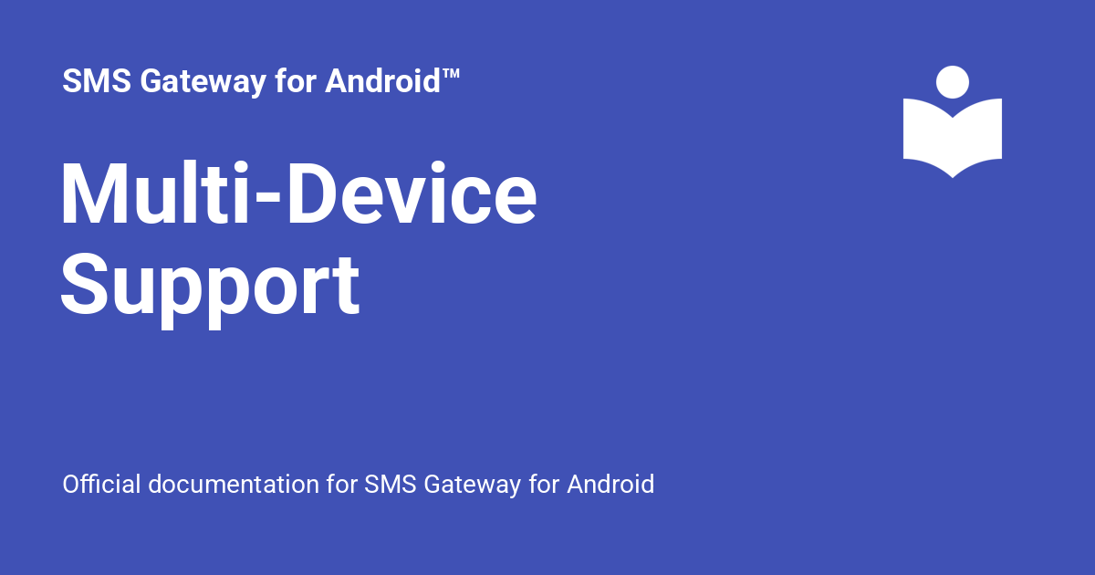 Multi-Device Support - SMS Gateway for Android™