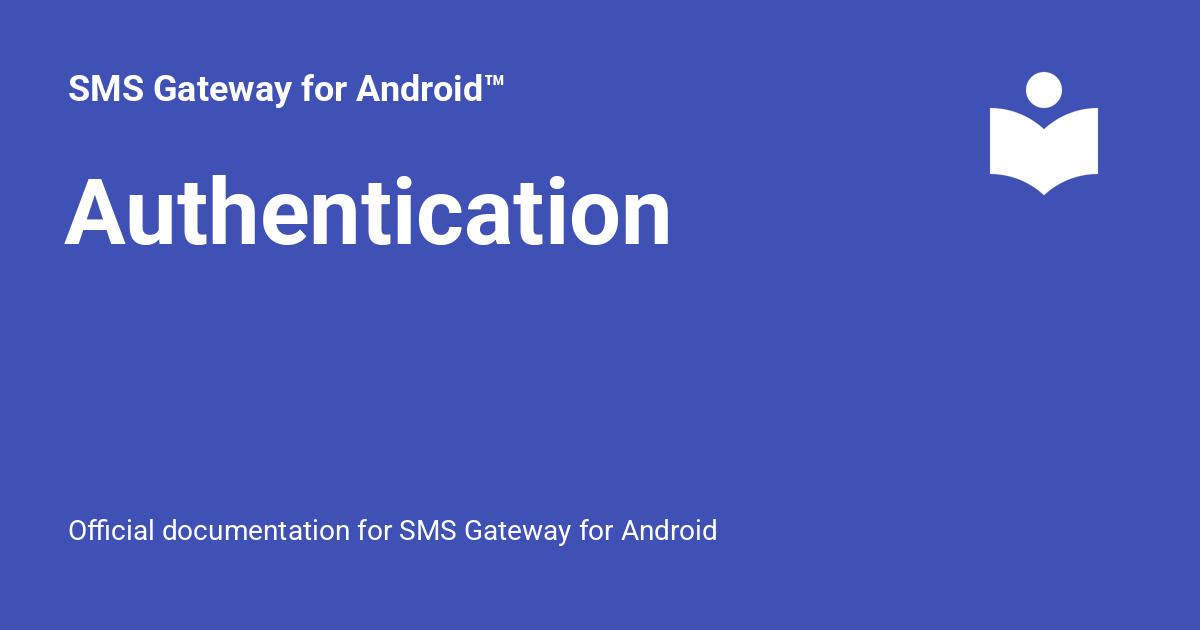 Authentication - SMS Gateway for Android™
